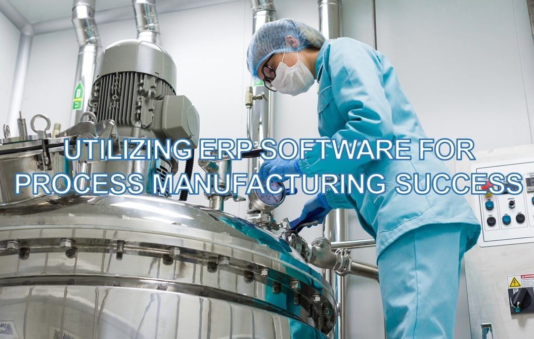 Utilizing ERP Software for Process Manufacturing Success | Datix